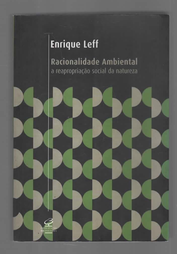 Livro Racionalidade Ambiental - A Reapropriação Social da Natureza de ... Livro Racionalidade Ambiental - A Reapropriação Social da Natureza de ...